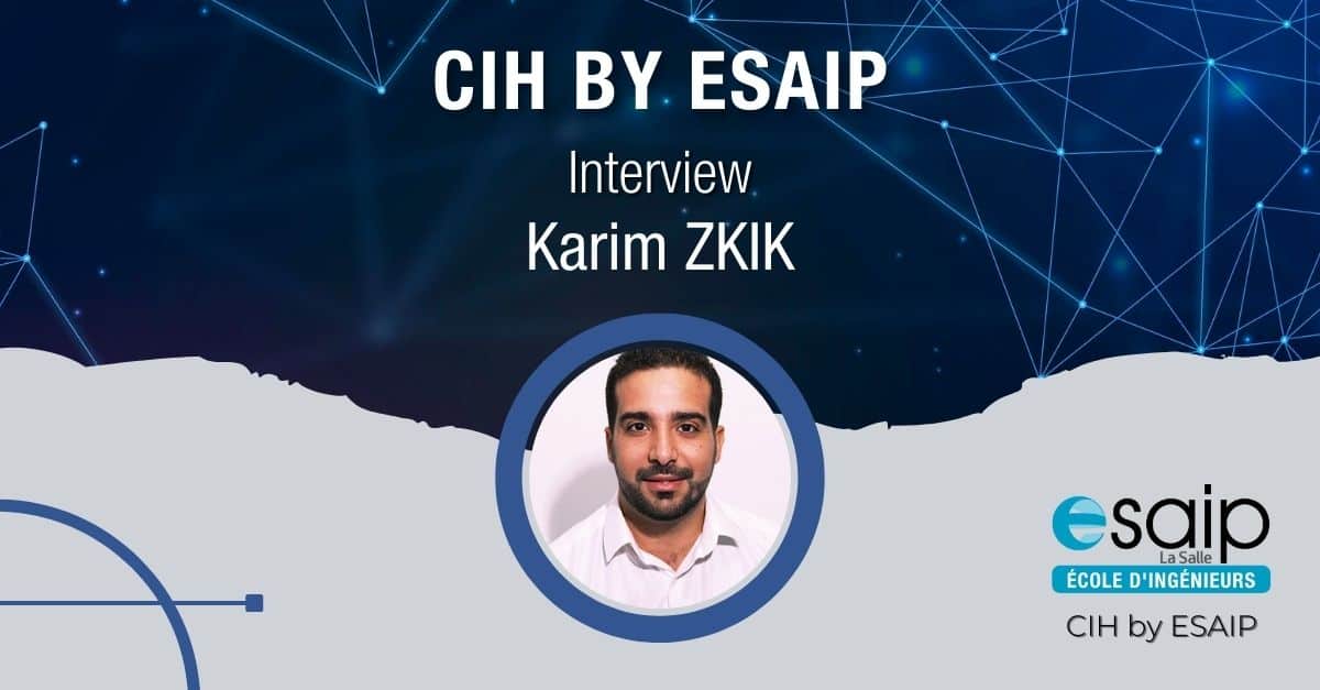 Question à Karim ZKIK, responsable du CIH by ESAIP - Esaip